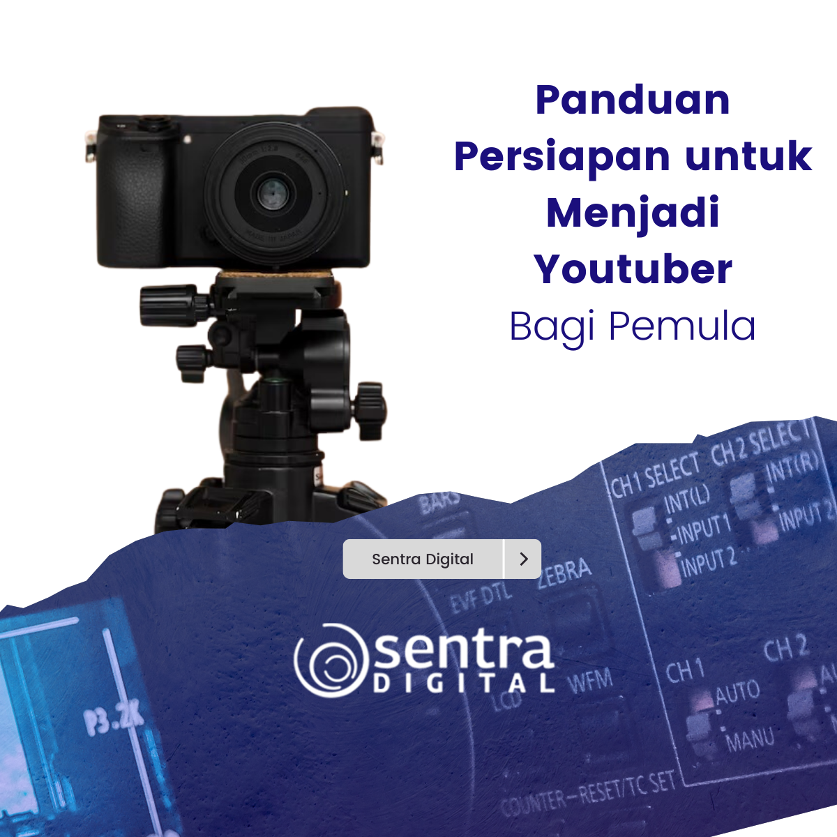 Panduan Persiapan Untuk Menjadi Youtuber Bagi Pemula
