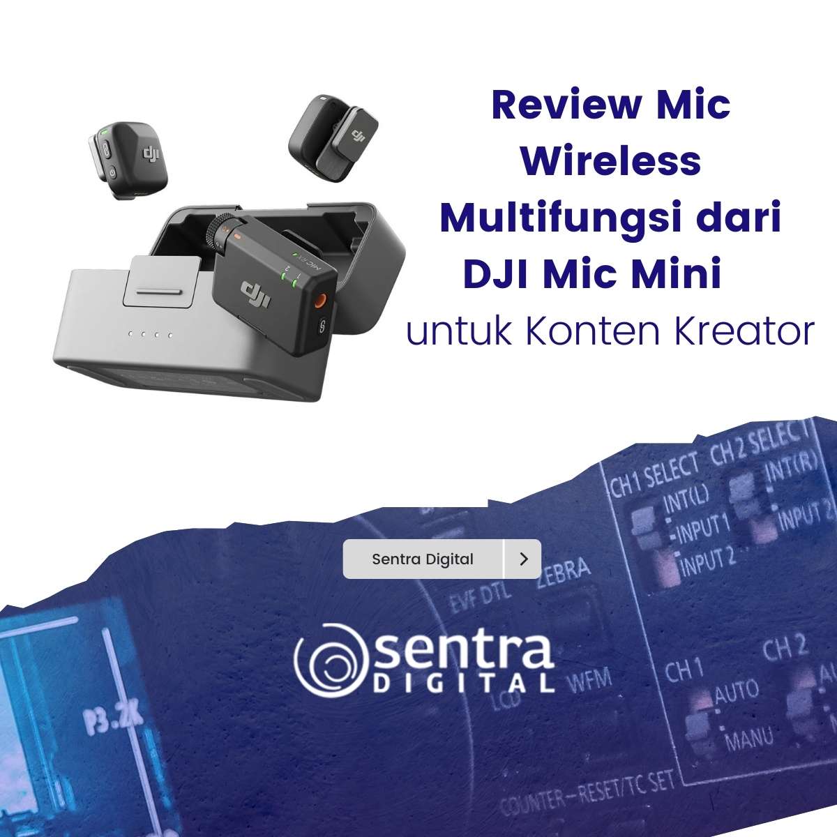 Review Mic Wireless Multifungsi Dari DJI Mic Mini Untuk Konten Kreator