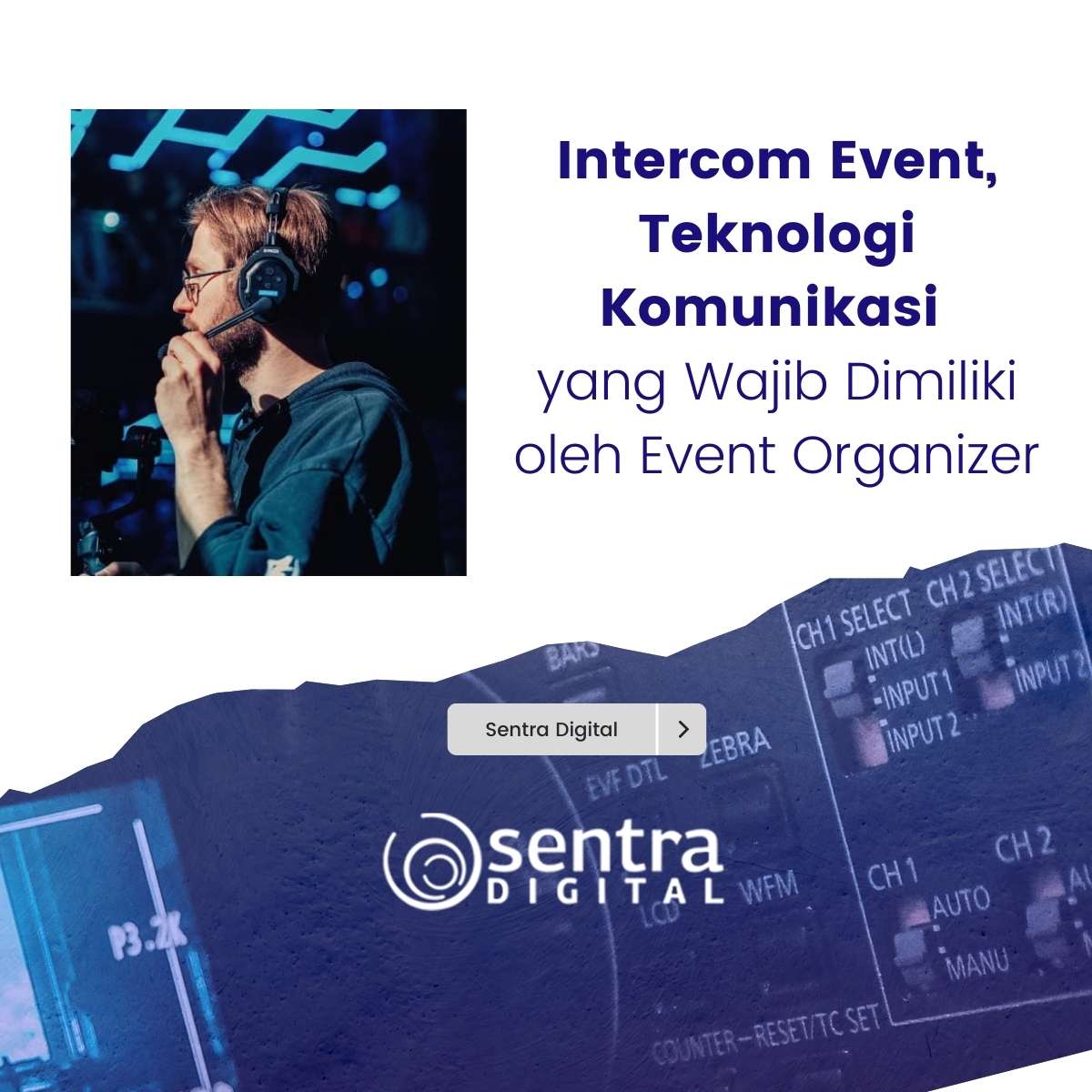 Intercom Event, Teknologi Komunikasi Yang Wajib Dimiliki Oleh Event ...